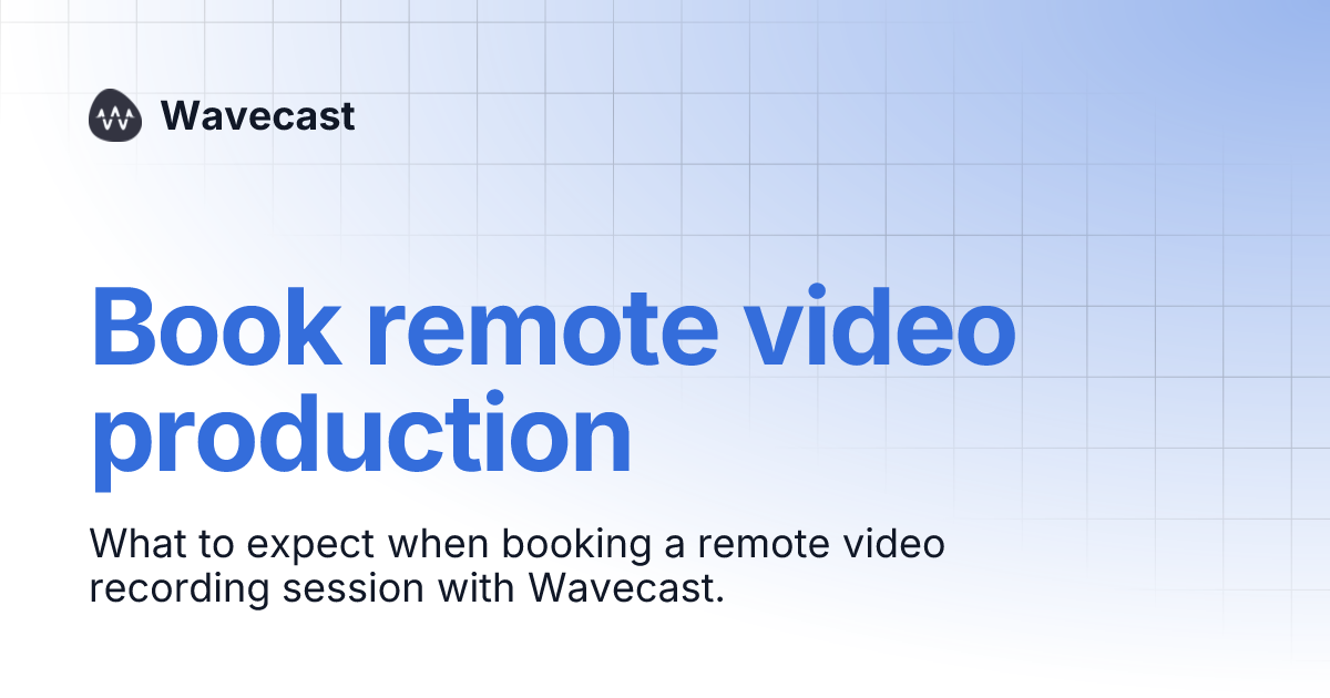 Book remote video production | Wavecast