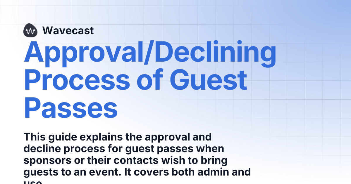 Approval/Declining Process of Guest Passes | Wavecast